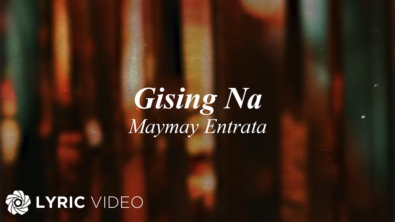 Gising Na - Maymay Entrata (Lyrics) - YouTube