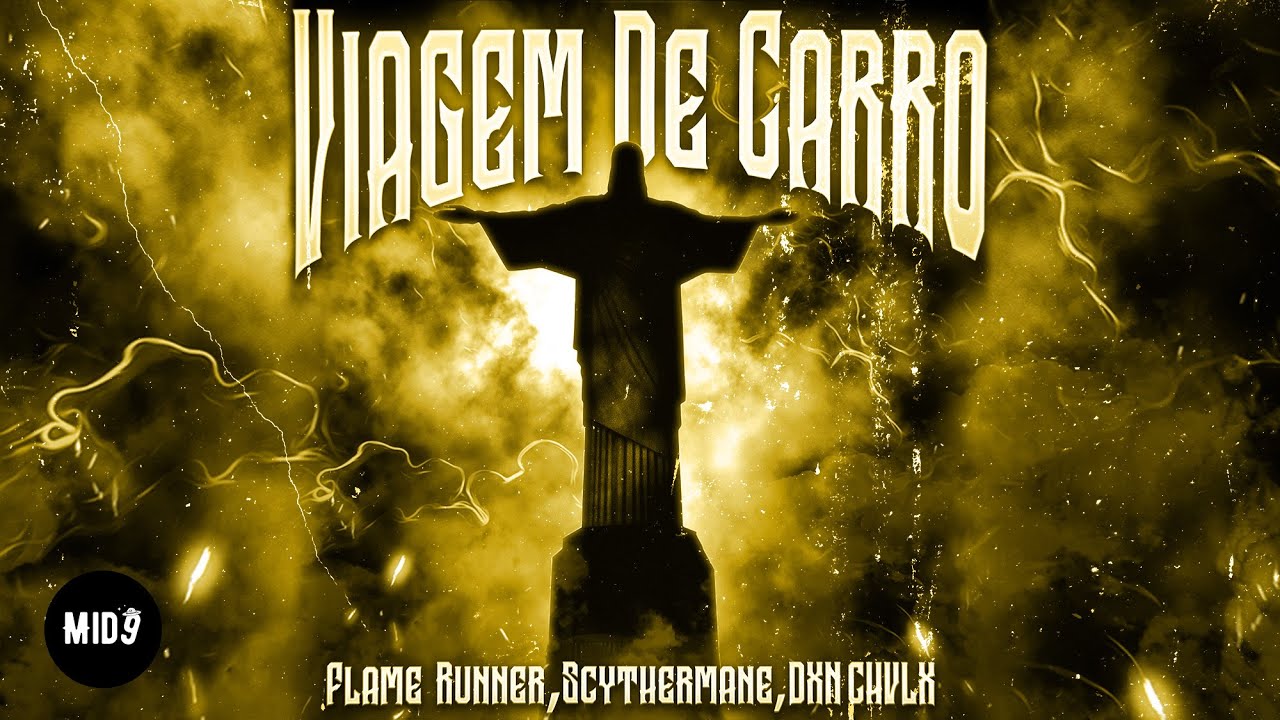 Flame Runner x Scythermane x DXN CHVLX - Viagem De Carro 💫 ELECTRONIC ...