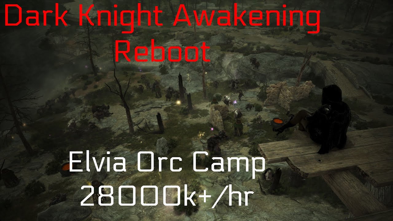 BDO | Elvia Orc Camp | Dark Knight Awakening Reboot 296AP Kutum 28k+/hr ...