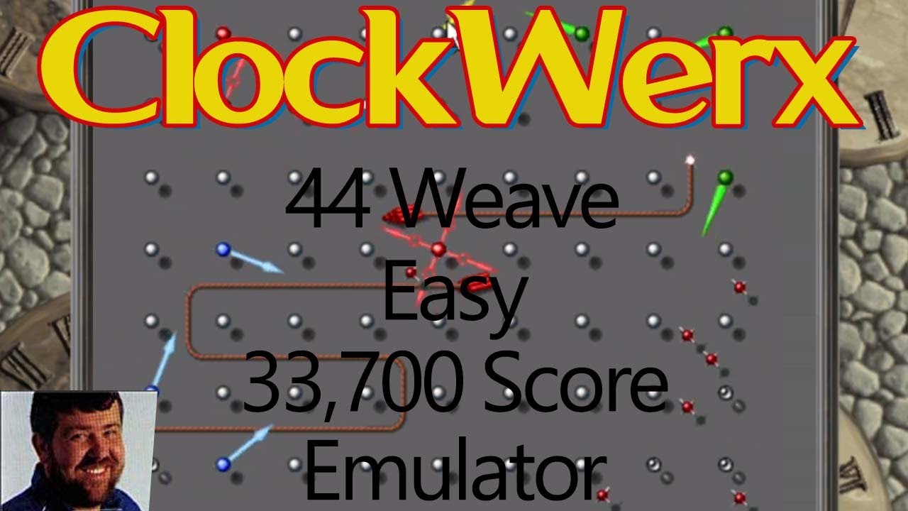 ClockWerx | Emulator | 44 Weave | Easy | 33,700 Score - YouTube