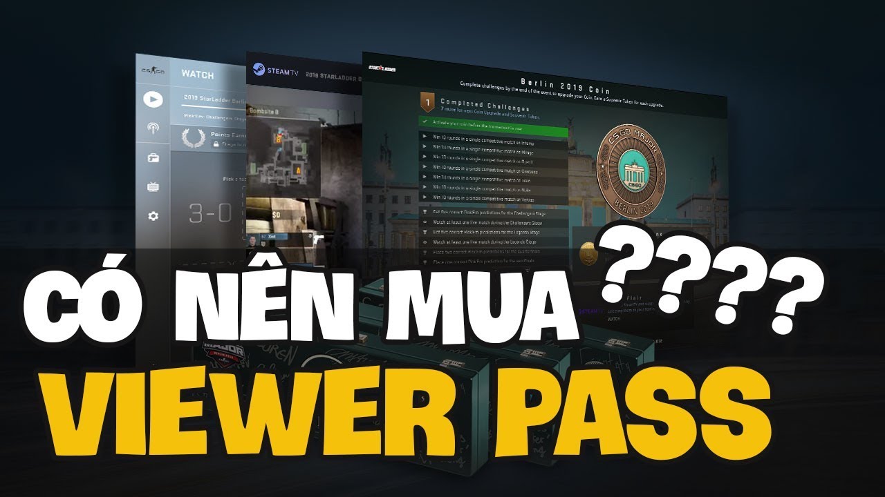 🐵 CÓ NÊN MUA "VIEWER PASS" CS:GO BERLIN MAJOR 2019 ? - YouTube