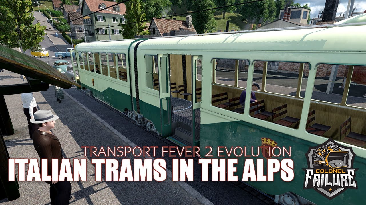 Scenic Trams For Scenic Fanciers | Transport Fever 2 Evolution - YouTube