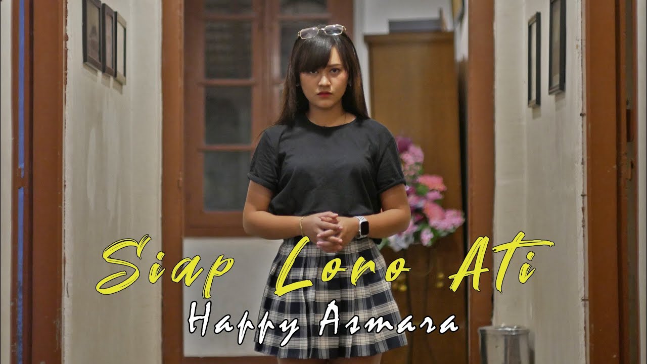 Happy Asmara - Siap Loro Ati (Official Music Video) - YouTube
