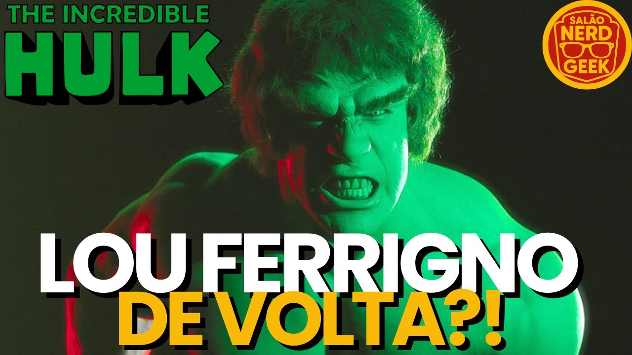 HULK DE LOU FERRIGNO PODE VOLTAR COMO MAESTRO?! - YouTube