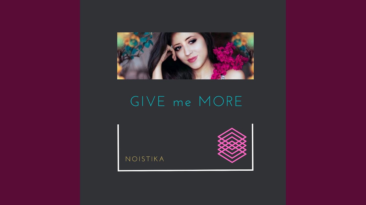 GIVE me MORE - YouTube