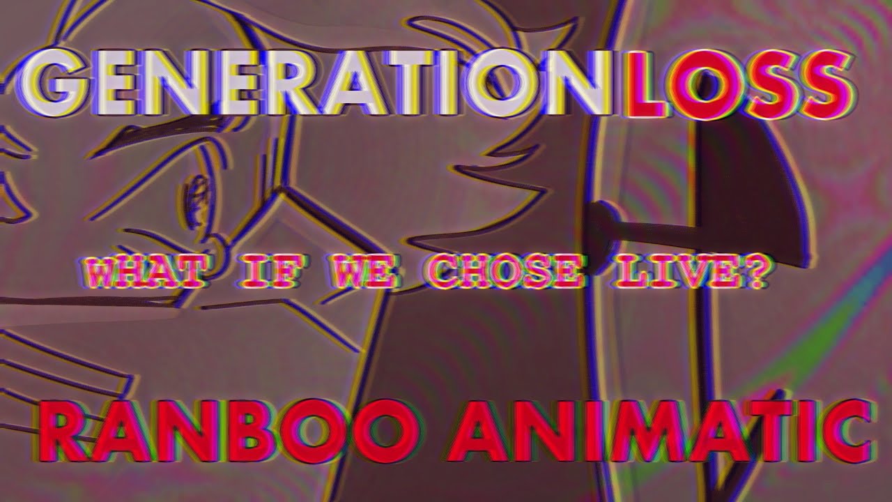 Generation Loss Animatic// The Live Option - YouTube