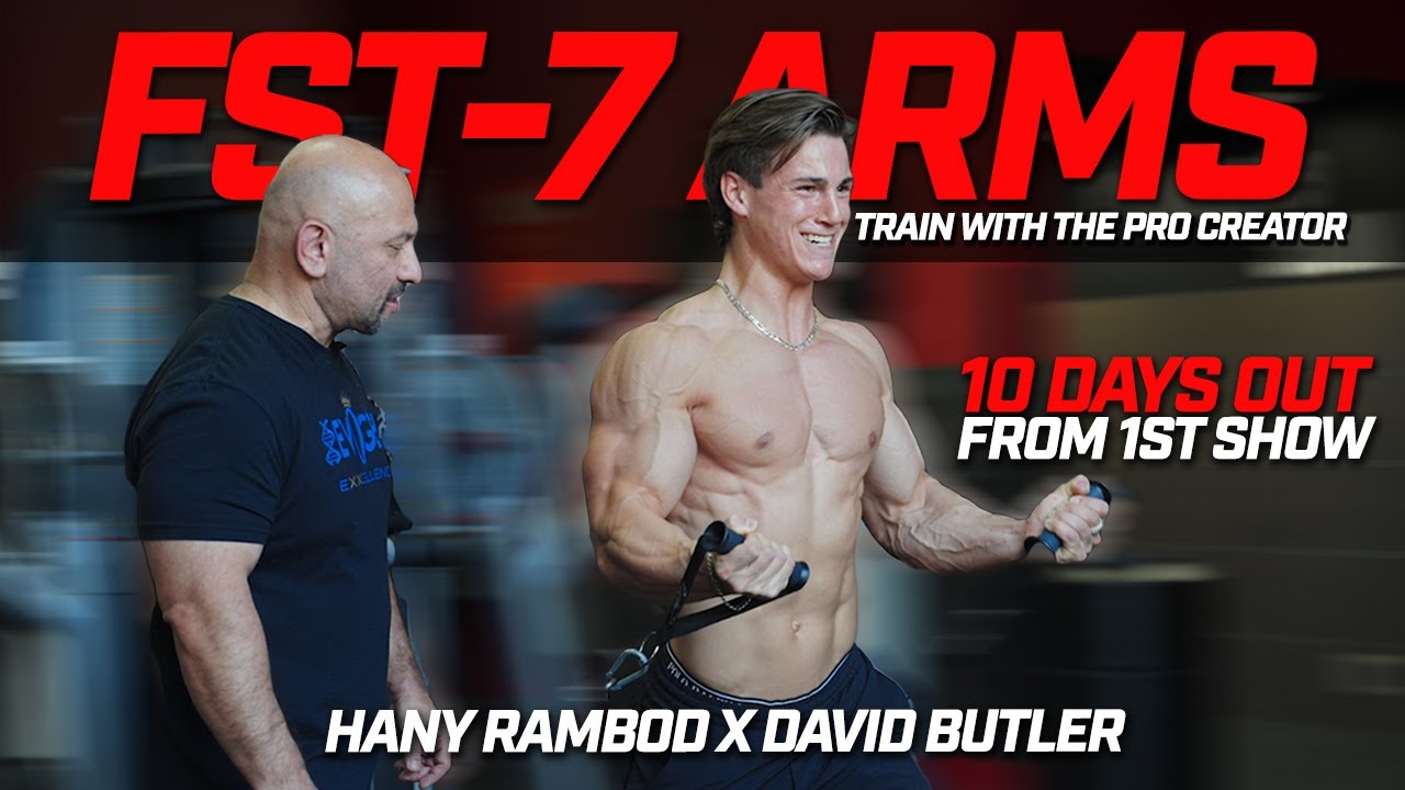 FST-7 Arms: David Butler X Hany Rambod 10 Days out - YouTube