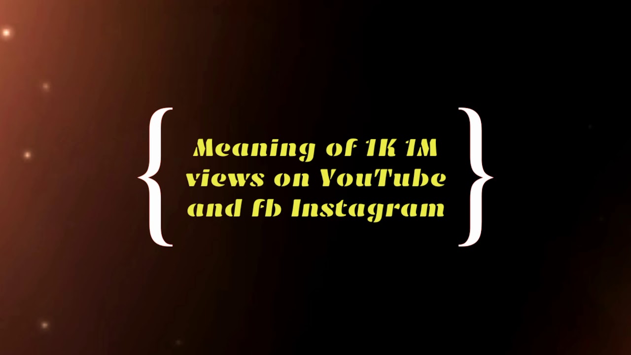 What Does 1K Or 1M Mean YouTube