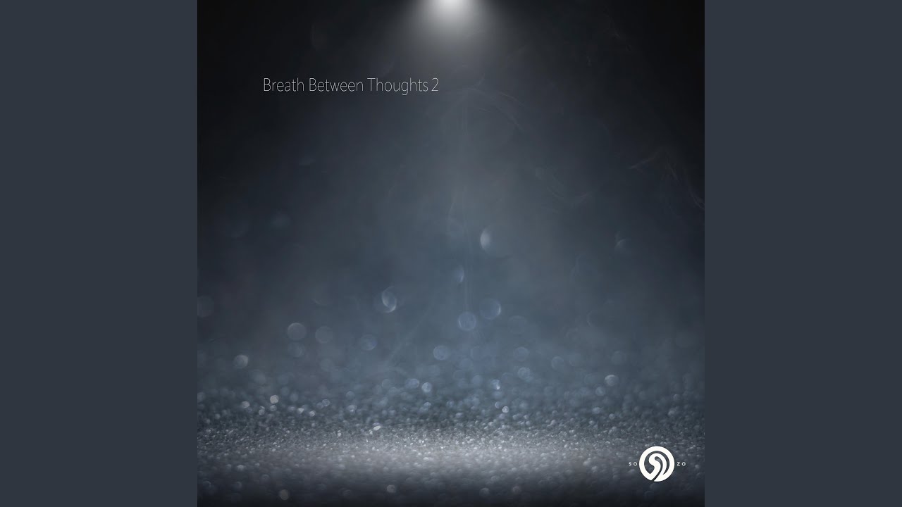 Breath Between Thoughts 2 - YouTube