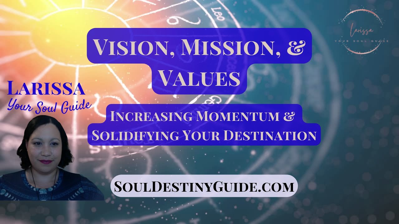 Vision, Mission, & Values: Creating Momentum & Solidifying Your Destination - YouTube