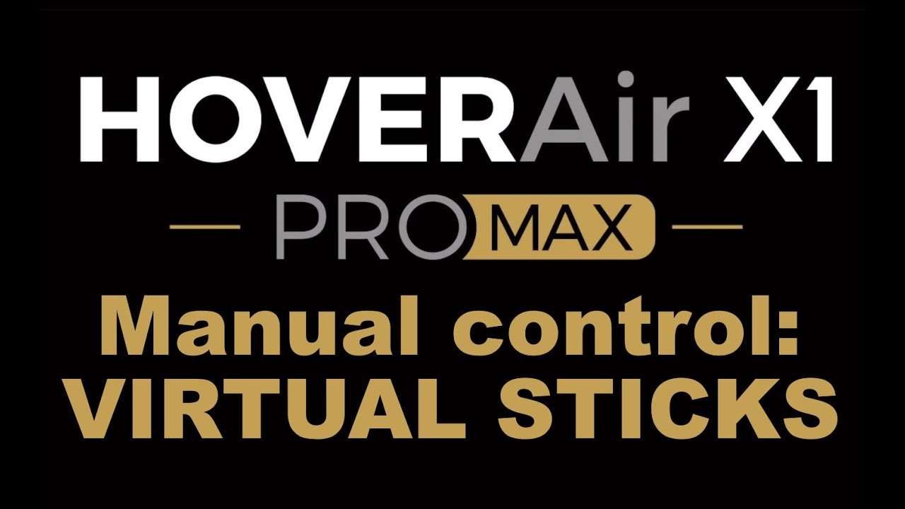 HOVERAir X1 ProMax - Manual control: Virtual sticks (Beta testing ...