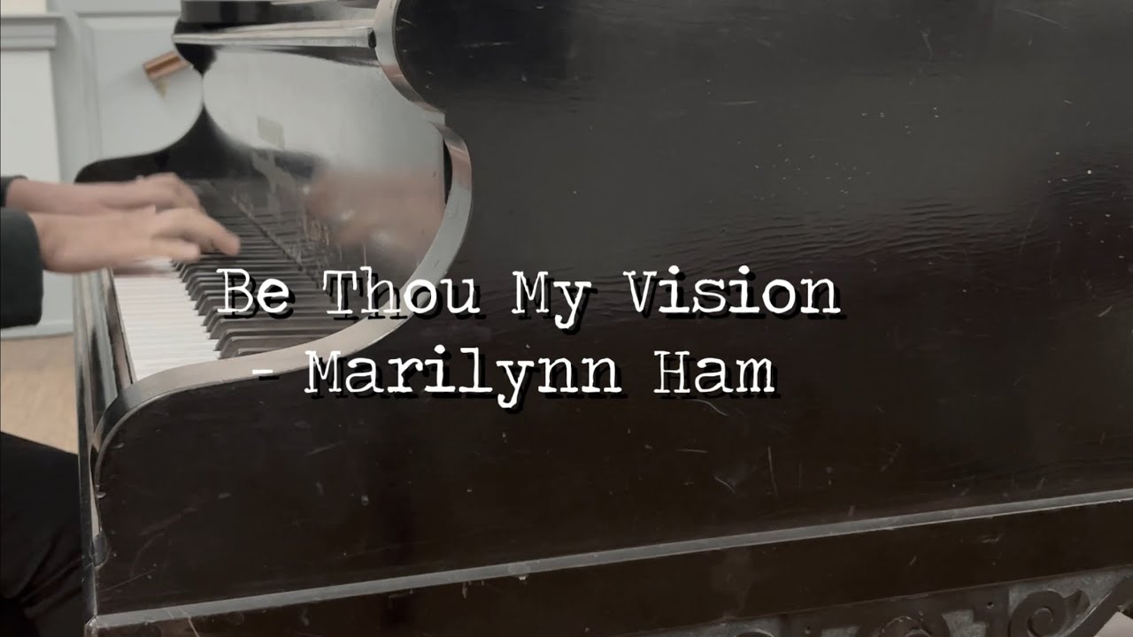 Be Thou My Vision - arr. by Marilynn Ham - YouTube