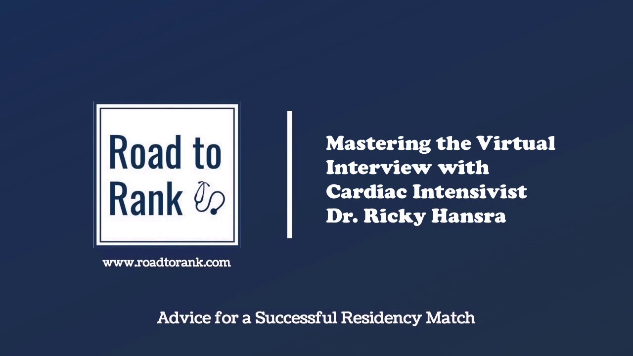 Mastering the Virtual Interview with Cardiac Intensivist Dr. Ricky ...