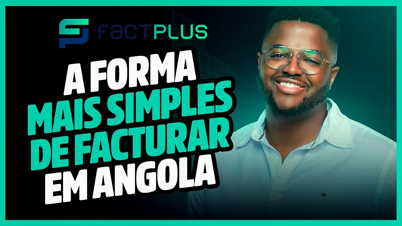 A FORMA MAIS SIMPLES DE FACTURAR EM ANGOLA - FACTPLUS - YouTube