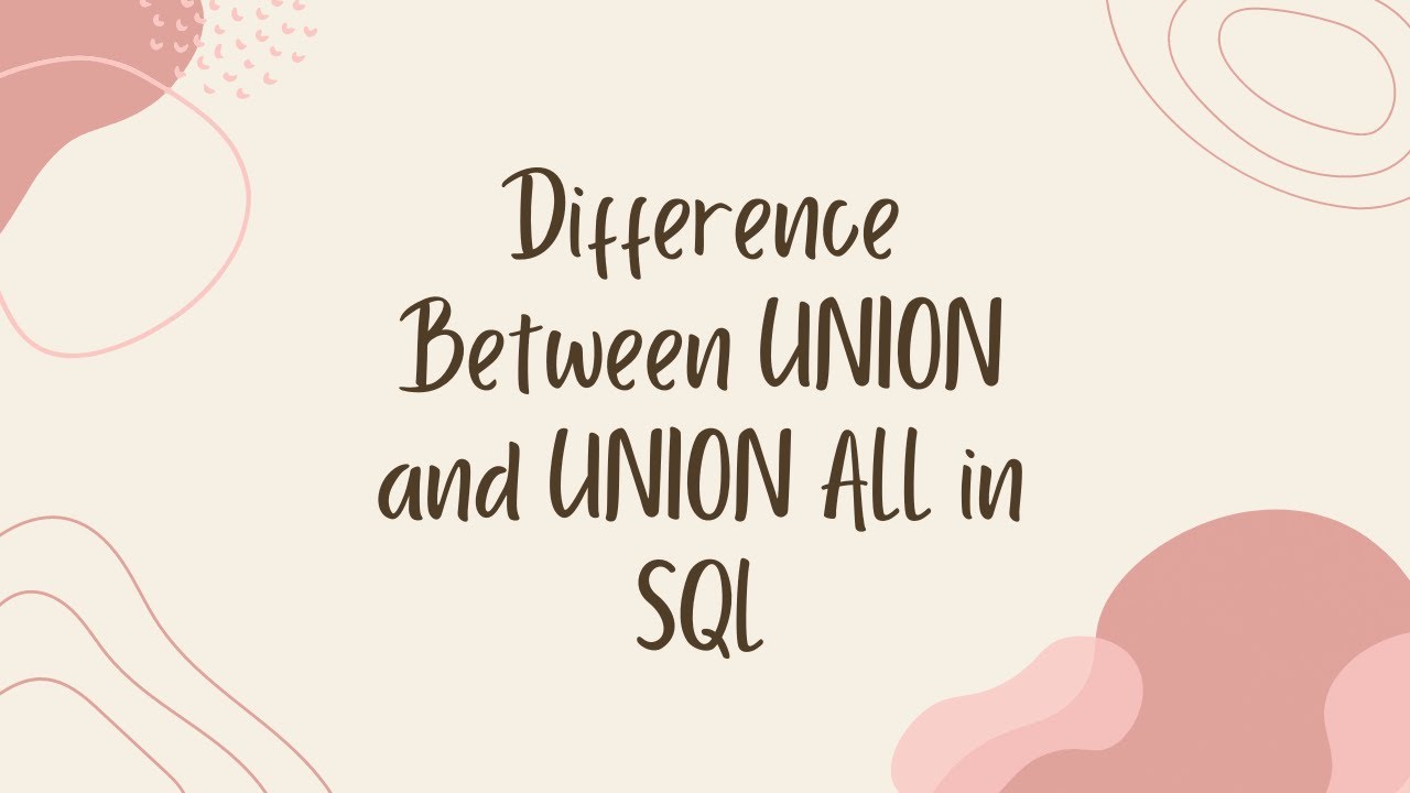 Difference Between UNION and UNION ALL || SQL Interview Question - YouTube