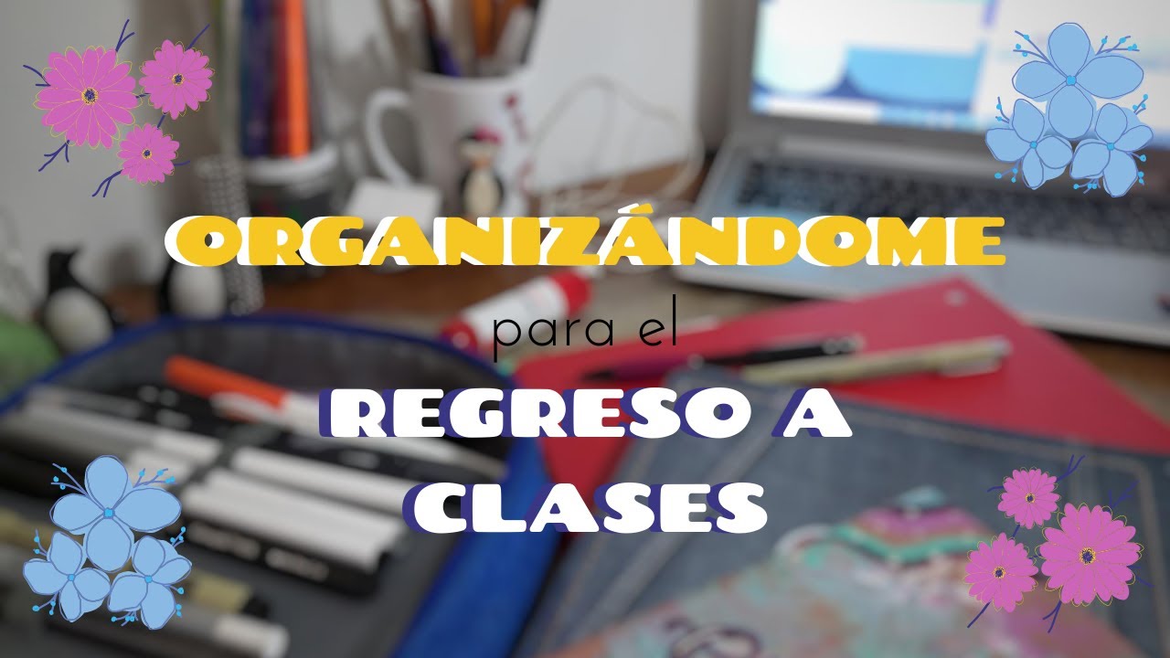 ORGANIZÁNDOME PARA EL REGRESO A CLASES 2020 | BACK TO SCHOOL - YouTube