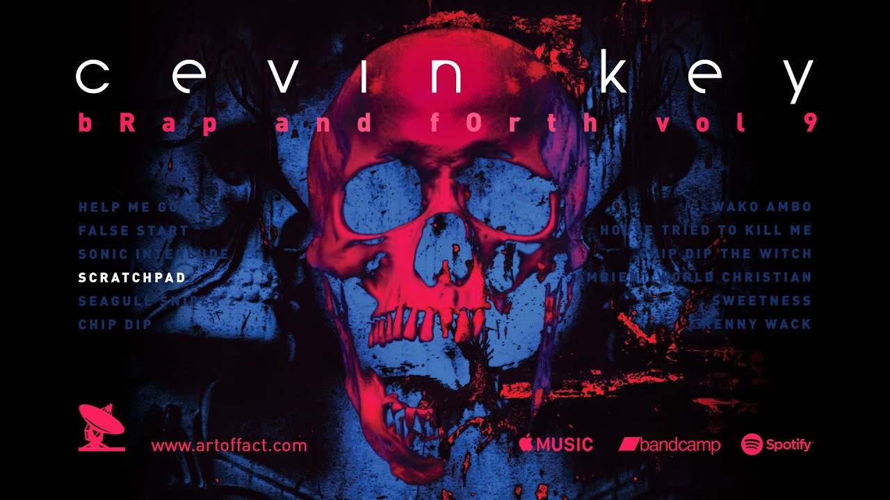 CEVIN KEY: "Scratchpad" from bRap & Forth Vol. 9 #ARTOFFACT #industrial ...