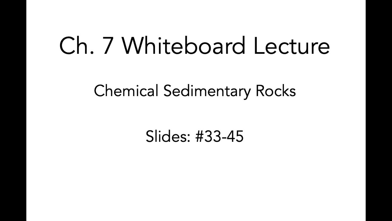 Ch. 7 Chemical Sedimentary Rocks - YouTube