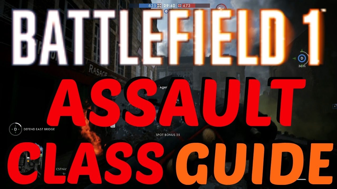 Battlefield 1 - ASSAULT CLASS GUIDE (BF1 Multiplayer Gameplay) - YouTube