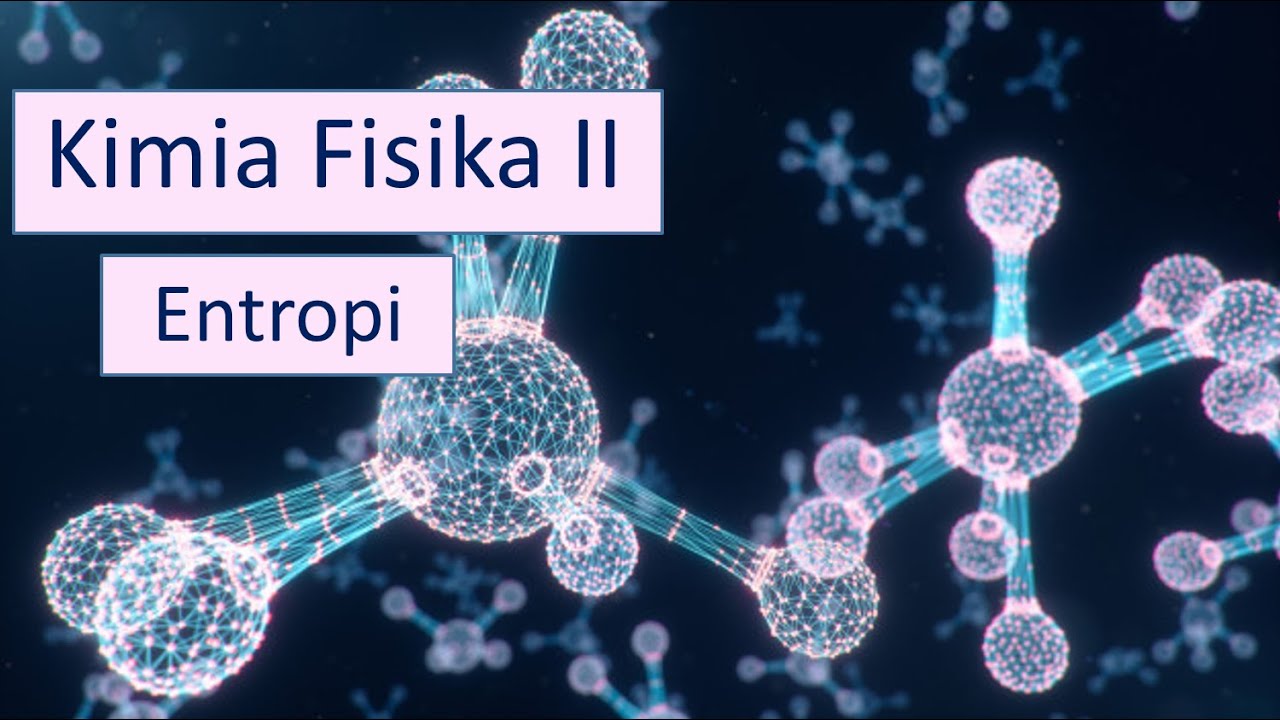 Kimia Fisika II, Entropi: Isotermal dan Adiabatik - YouTube