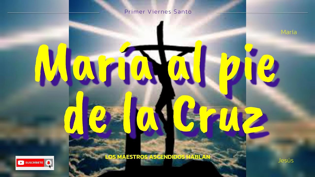MARÍA AL PIE DE LA CRUZ - YouTube