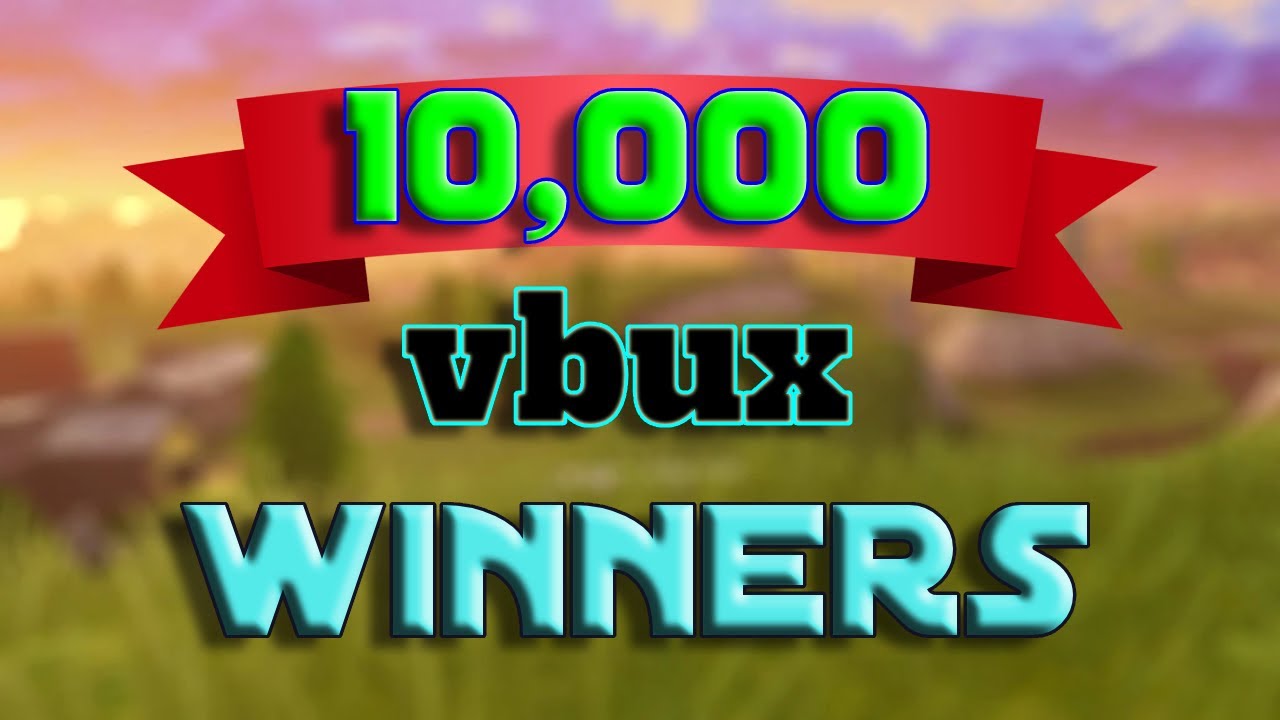 Members only10k vbux winners! - YouTube