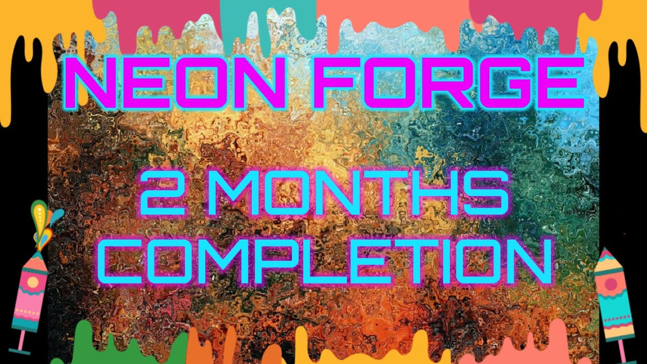 2 MONTHS OF NEON FORGE - A RECAP - YouTube