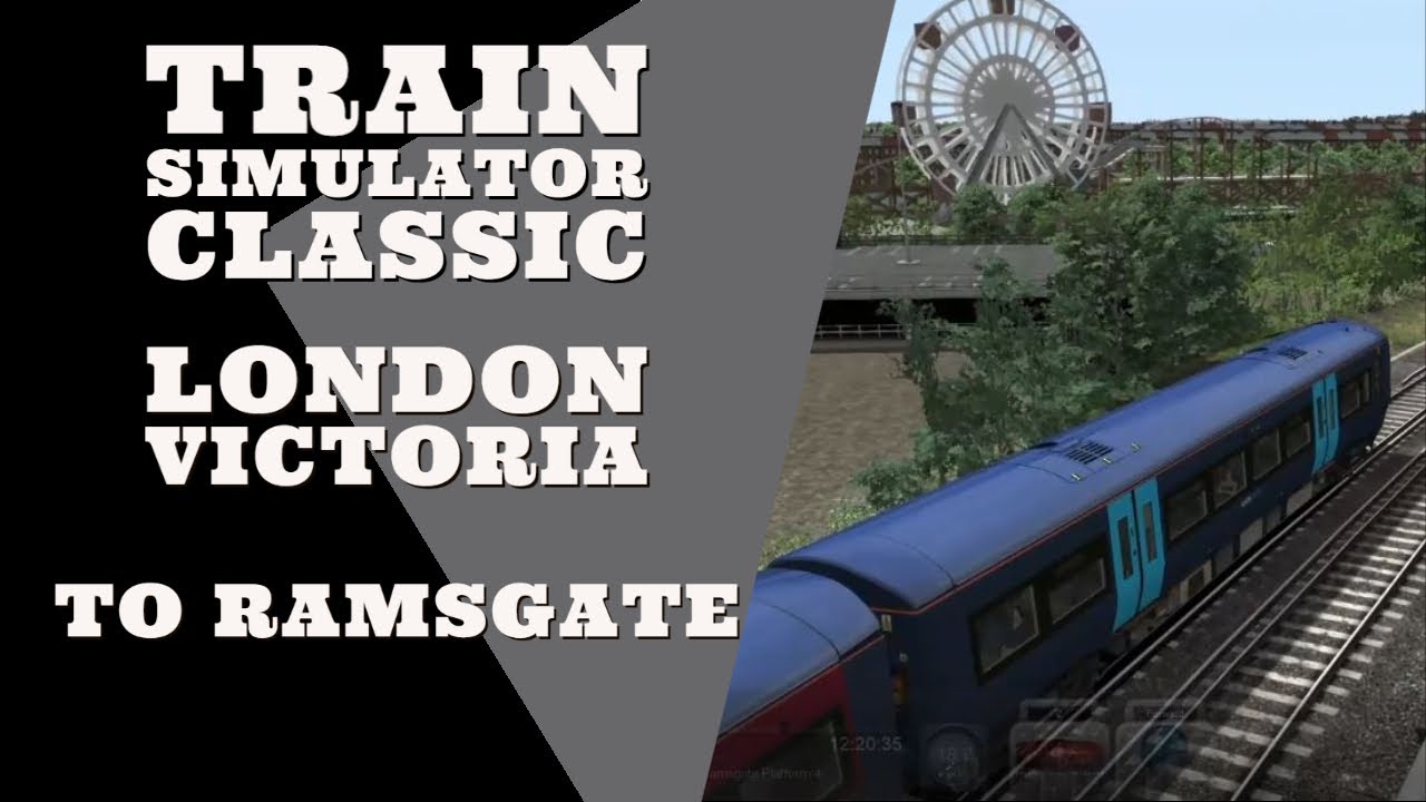 London Victoria to Ramsgate | Train Simulator Classic - YouTube