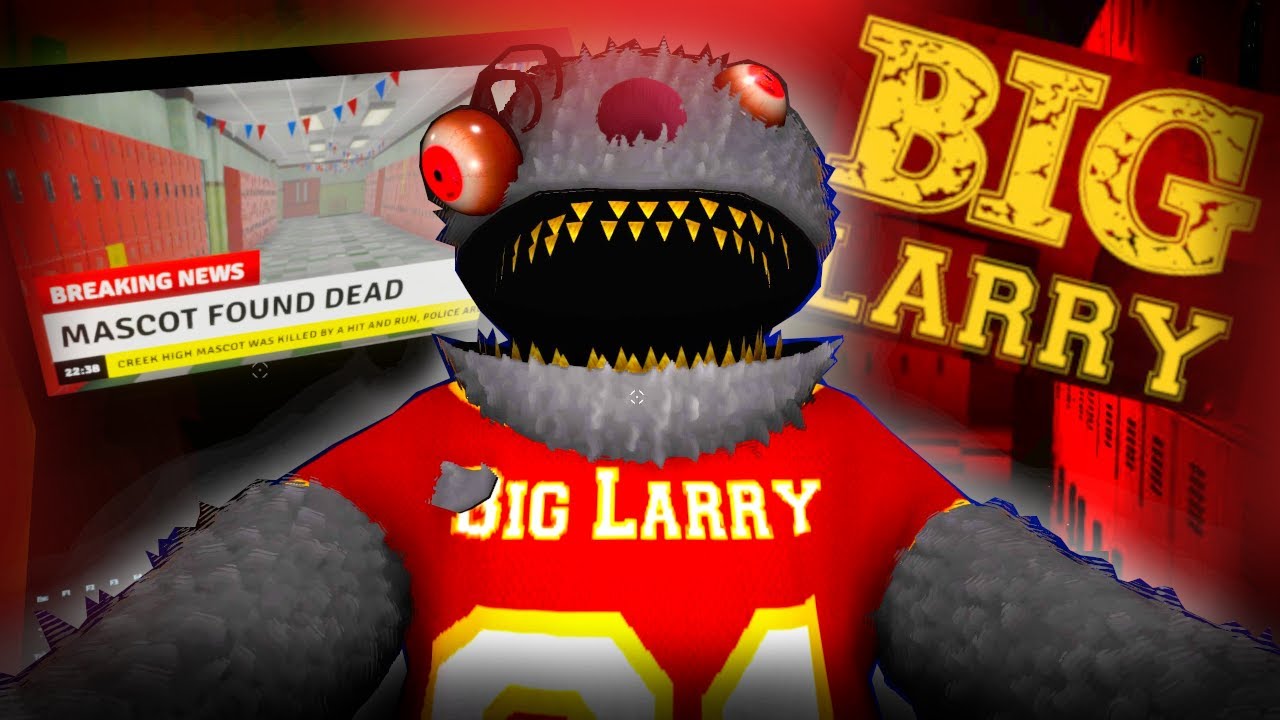 This High School Mascot is NOT Friendly || Big Larry (Playthrough ...