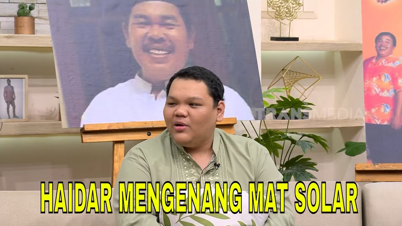 Mengenang Mat Solar Bersama Haidar Rasyad, Putra Bungsunya | FYP (24/03 ...