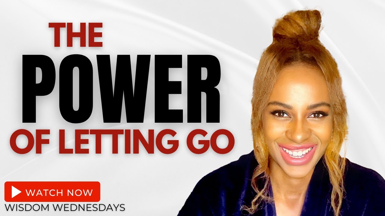 The Power of Letting Go - Wisdom Wednesdays - YouTube