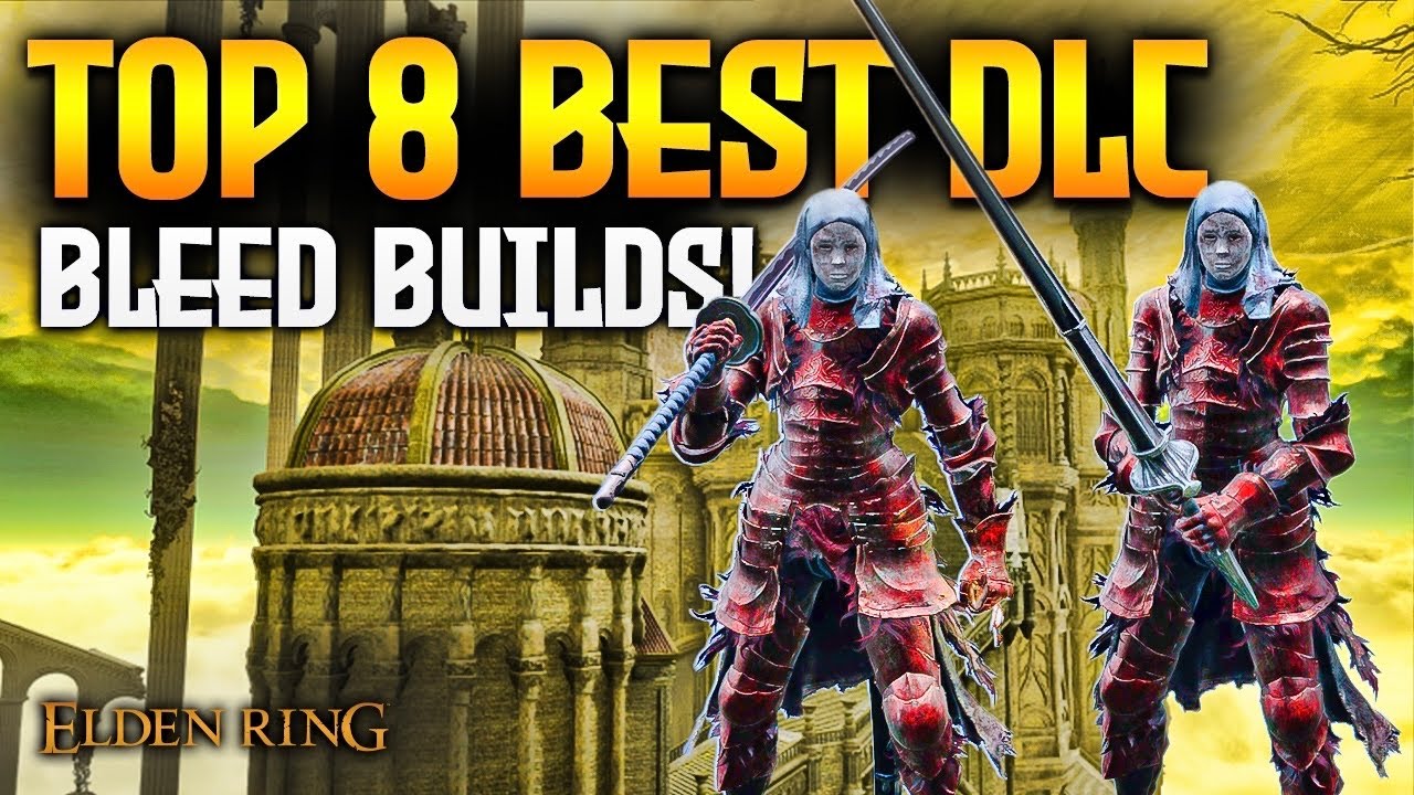 Elden Ring: TOP 8 Best Bleed Builds 1.13! - YouTube