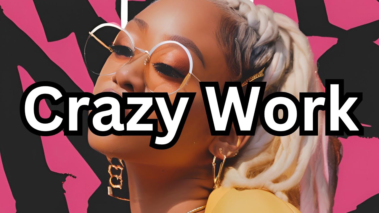 Crazy Work (Official Audio) - Mind-Blowing Hip Hop Anthem | Original ...