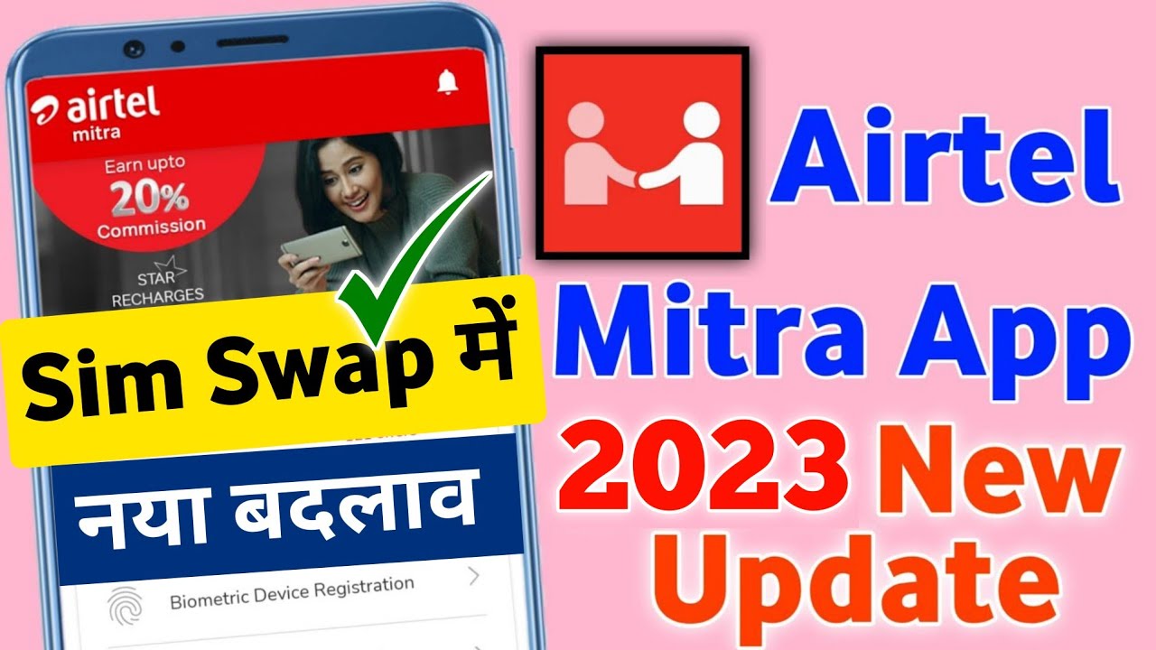 Airtel Mitra App New Update Today 2023 Mitra App V5.22 Airtel 5G Sim ...