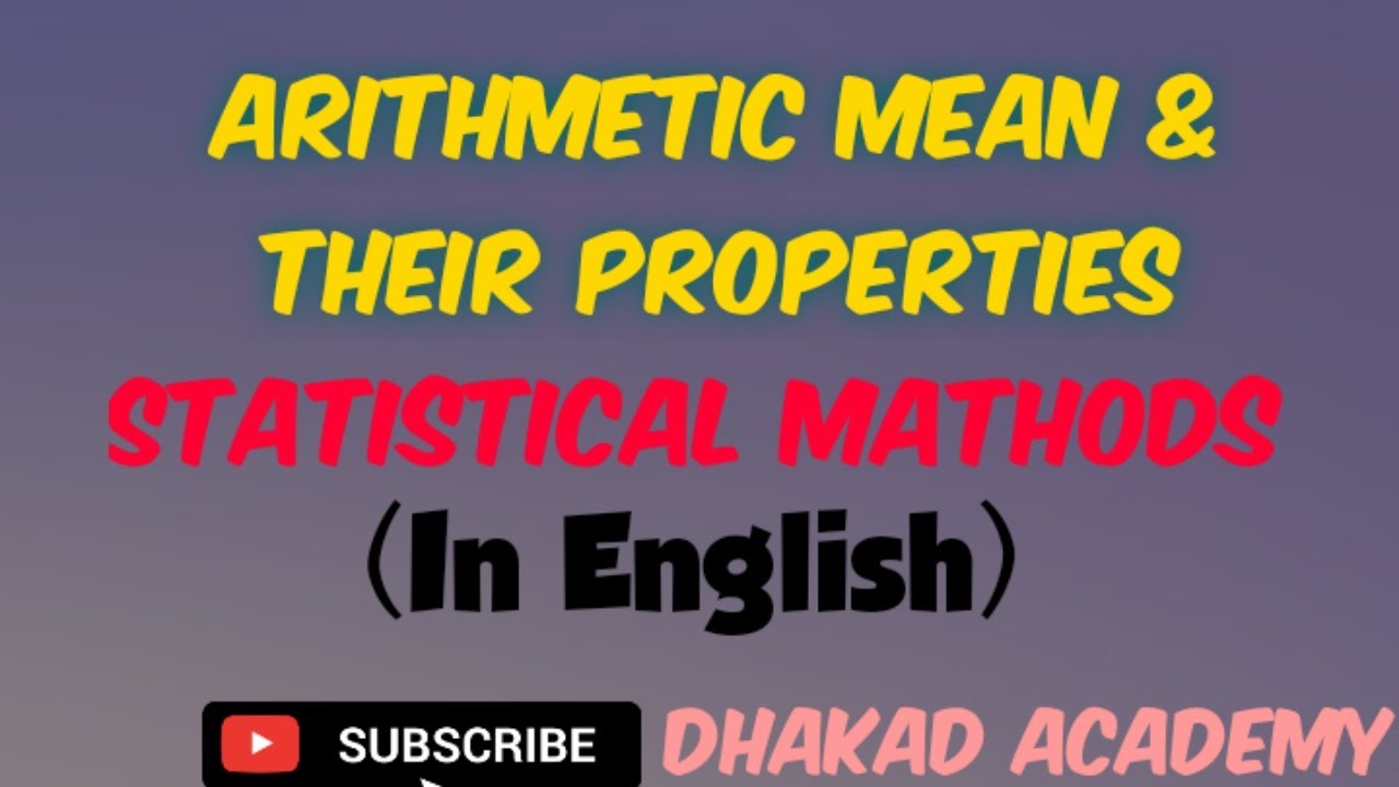 Lecture 05 Arithmetic Mean Properties Of Arithmetic Mean Statistical Lecture 05 Arithmetic Mean Properties Of Arithmetic Mean Statistical