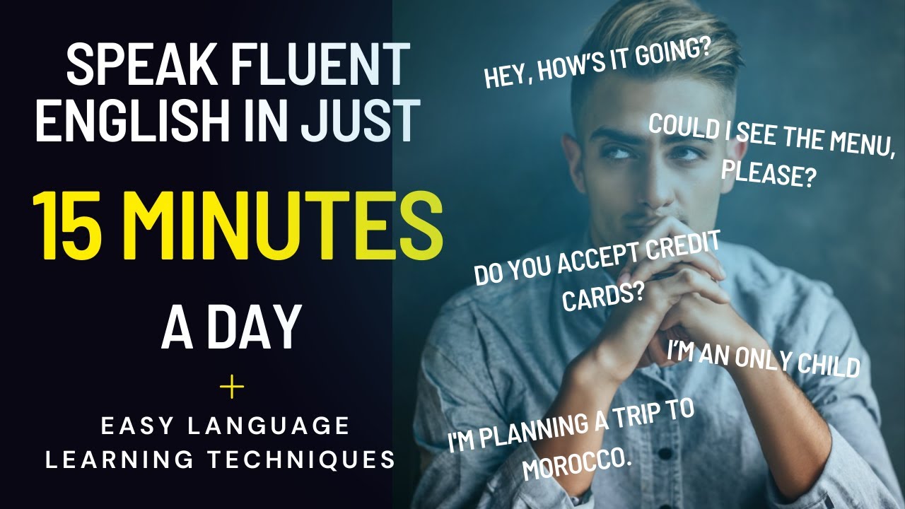 Speak Fluent English in Just 15 Minutes a Day | Easy Language Learning ...