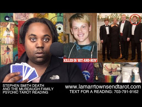 STEPHEN SMITH DEATH & THE MURDAUGH FAMILY PSYCHIC TAROT READING | BUSTER MURDAUGH & ALEX ...