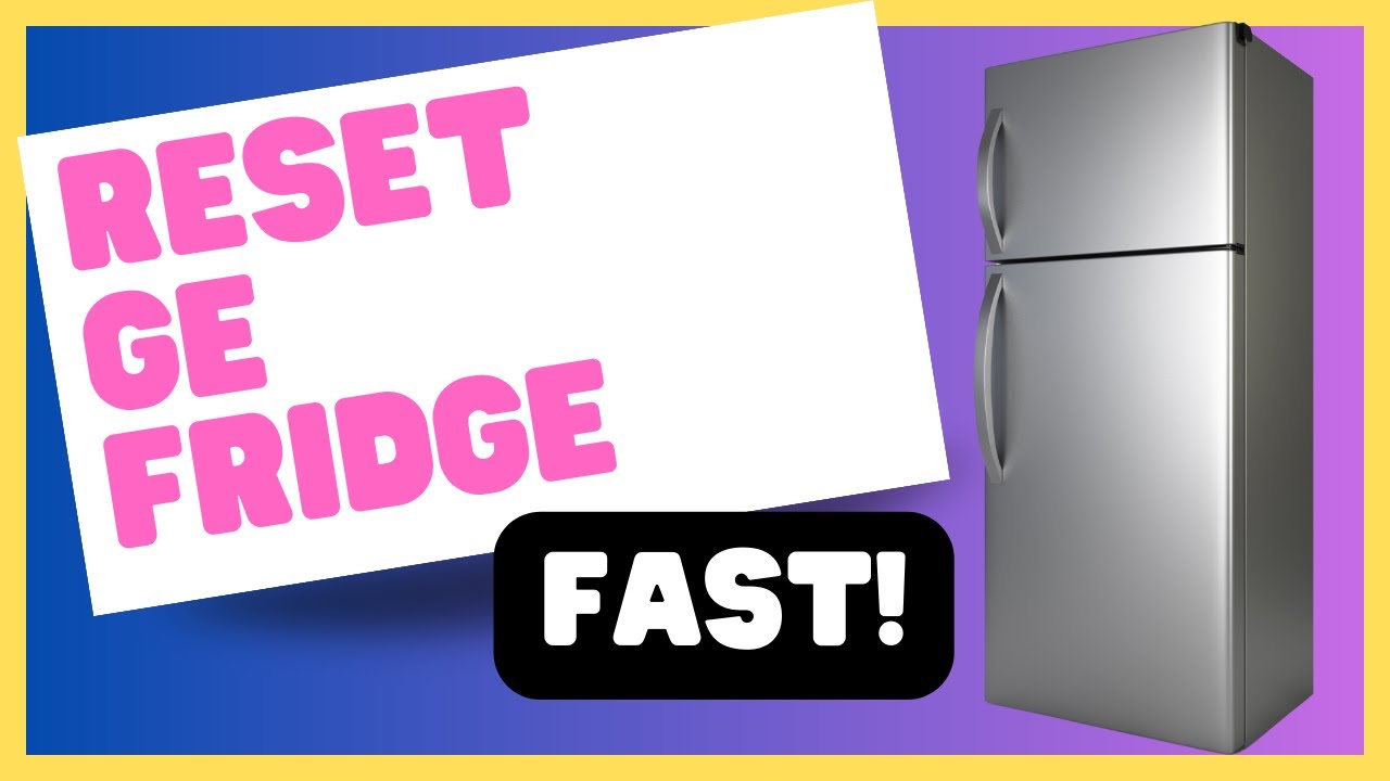 GE Fridge Reset FAST: Step by Step - YouTube