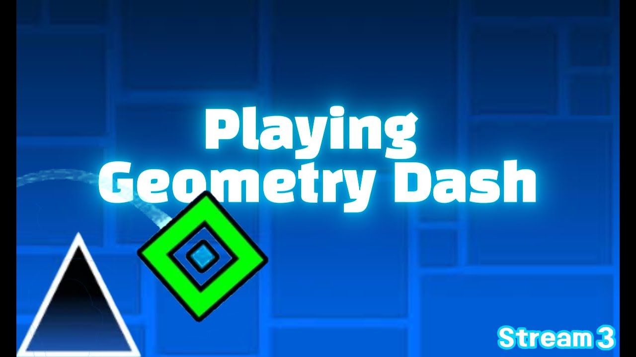 🔴Playing Geometry Dash | stream 3 - YouTube