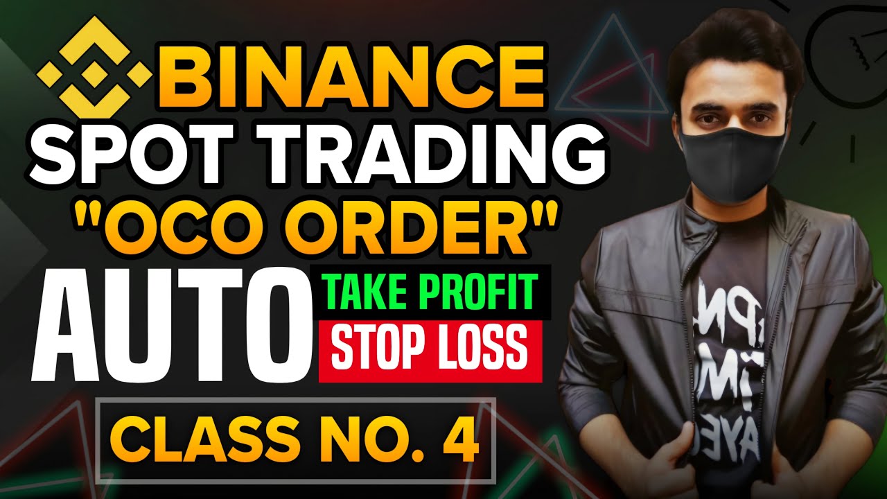 Binance Spot Trading OCO Order Strategy | Auto Take Profit & Stop Loss ...