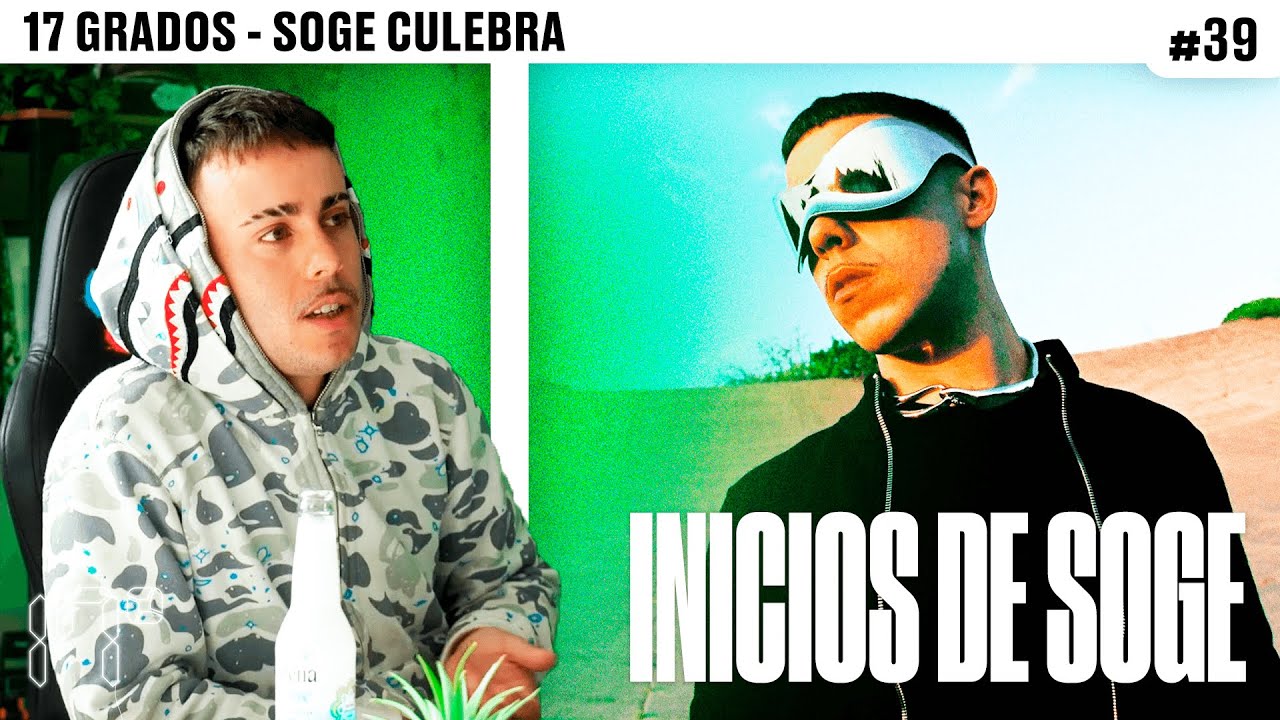 Los INICIOS de SOGE CULEBRA en la MÚSICA | 17 GRADOS - YouTube