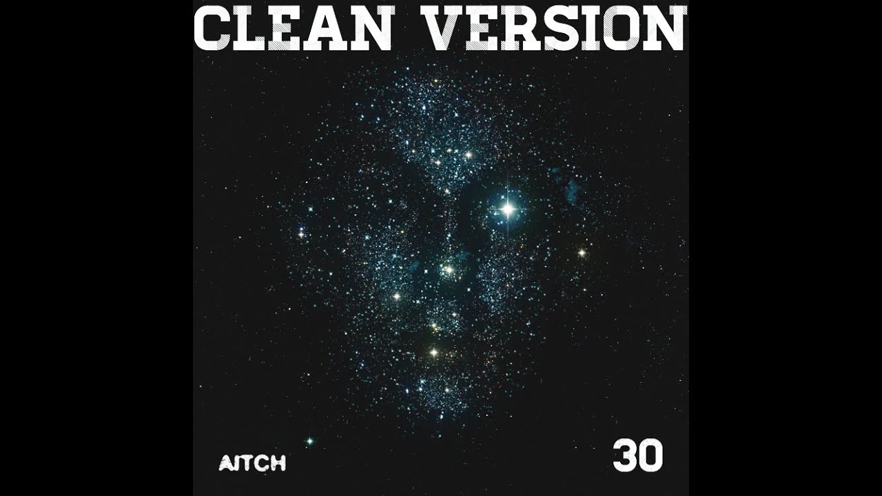 Aitch - 30 (Clean Version) - YouTube