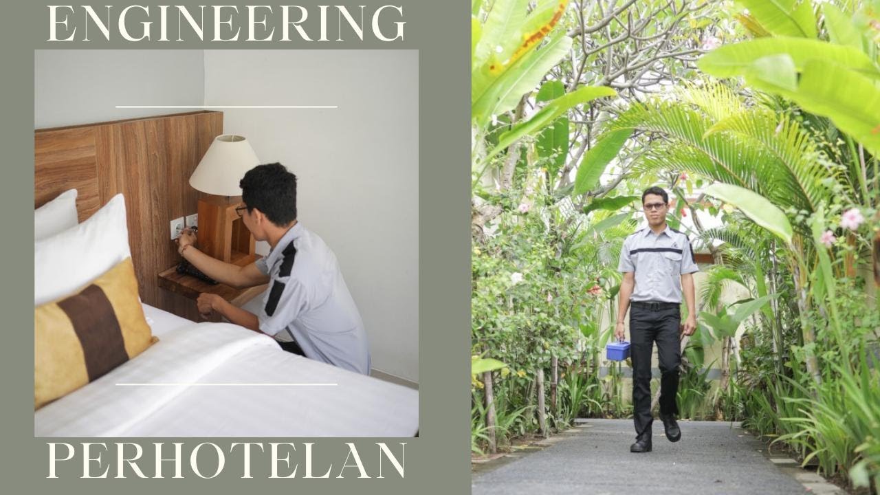 ENGINEERING PERHOTELAN || JURUSAN FAVORIT DI KAMPUS PERHOTELAN DAN ...