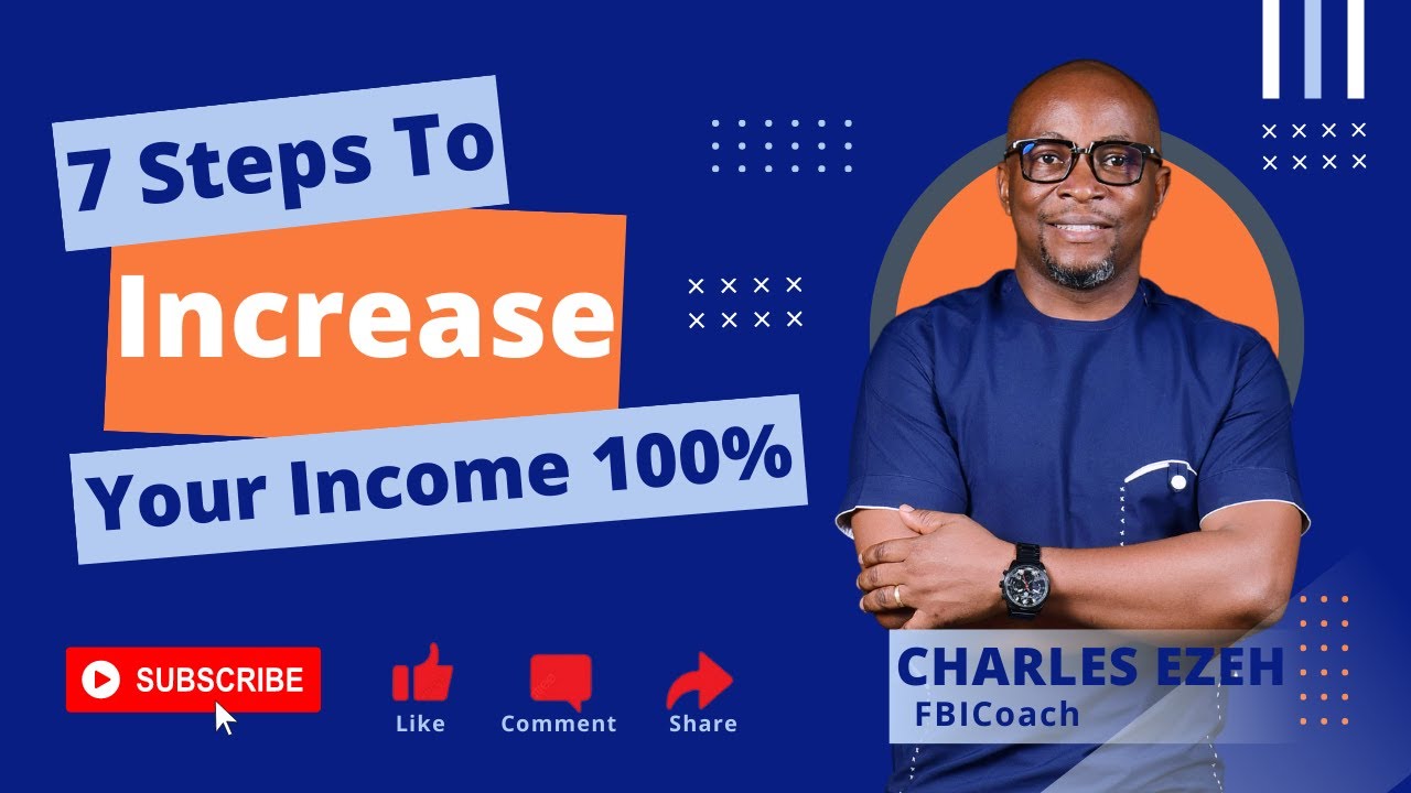 Seven Steps To Increase Your Income By 100 Percent - YouTube