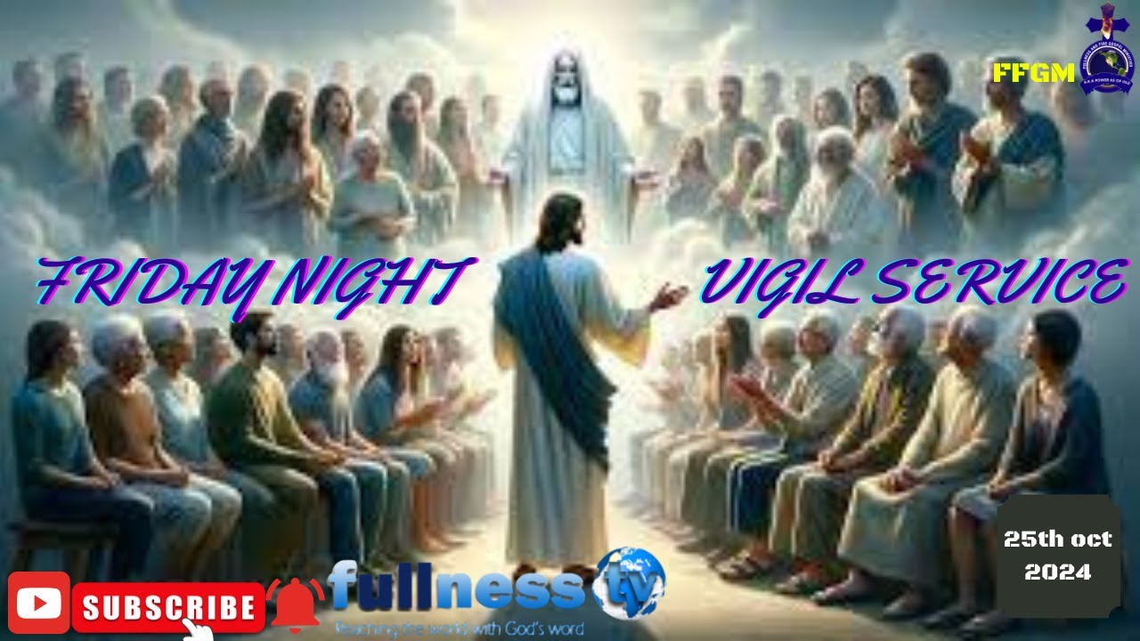 [FRIDAY NIGHT VIGIL SERVICE] 25/10/2024 - YouTube