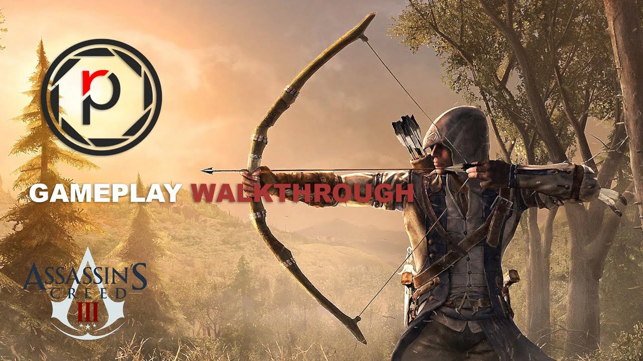 Assassin's Creed 3 - Gameplay Walkthrough: E12 - The Hard Way | First ...