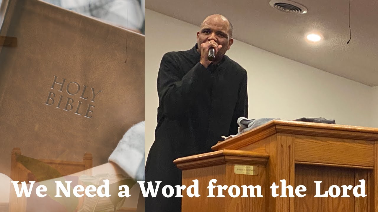 We Need a Word from the Lord - YouTube