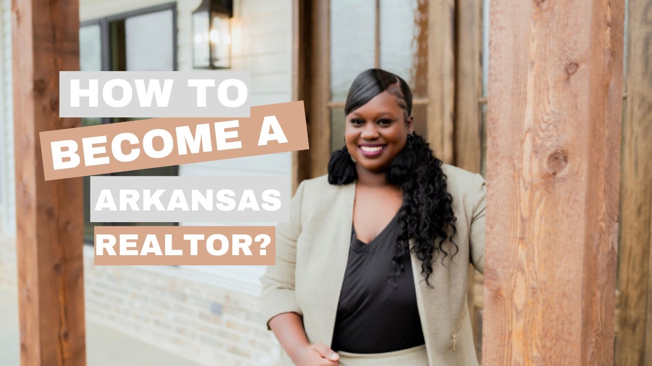 How to become an Arkansas Real Estate Agent? - YouTube