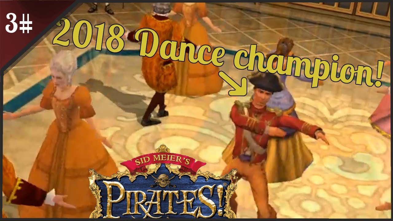 Sid Meier's Pirates! - 🕺Dancing 101💃 - Part 3 - YouTube