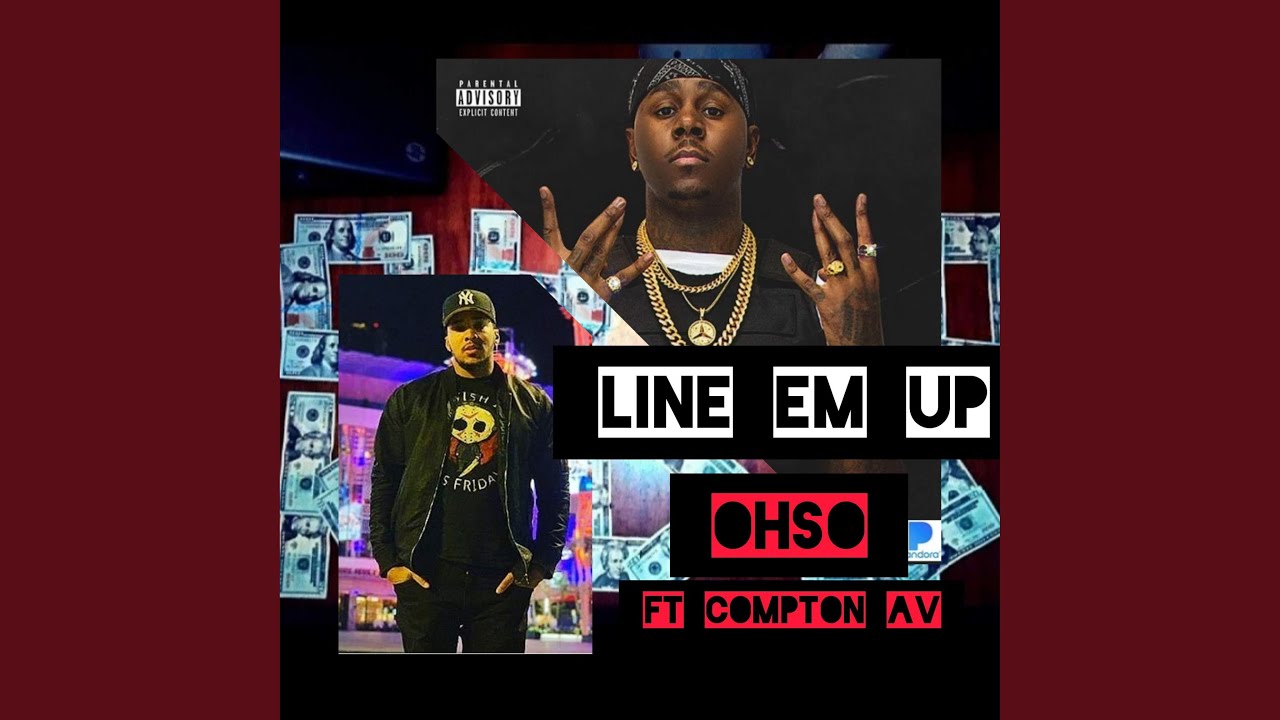 Line em up (feat. ComptonAv) - YouTube